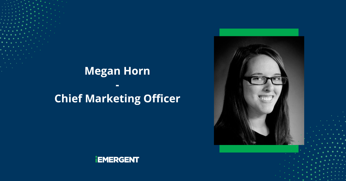 iEmergent appoints Megan Horn as chief marketing officer | iEmergent Blog