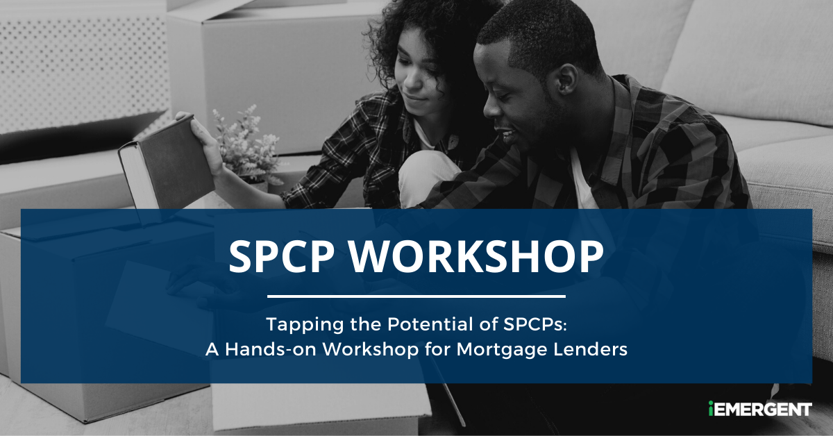SPCPs | A Hands-on Workshop for Mortgage Lenders